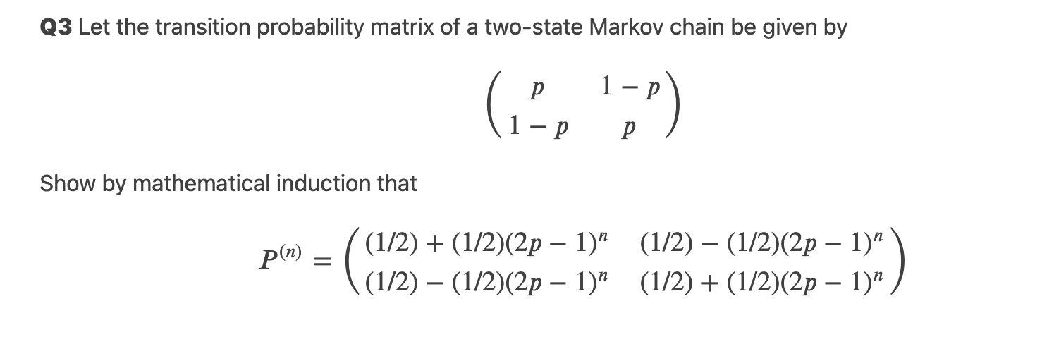Solved Q3 Let the transition probability matrix of a | Chegg.com