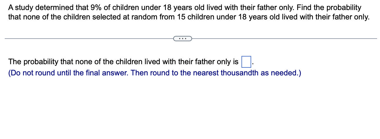 Solved A study determined that 9% of children under 18 years | Chegg.com