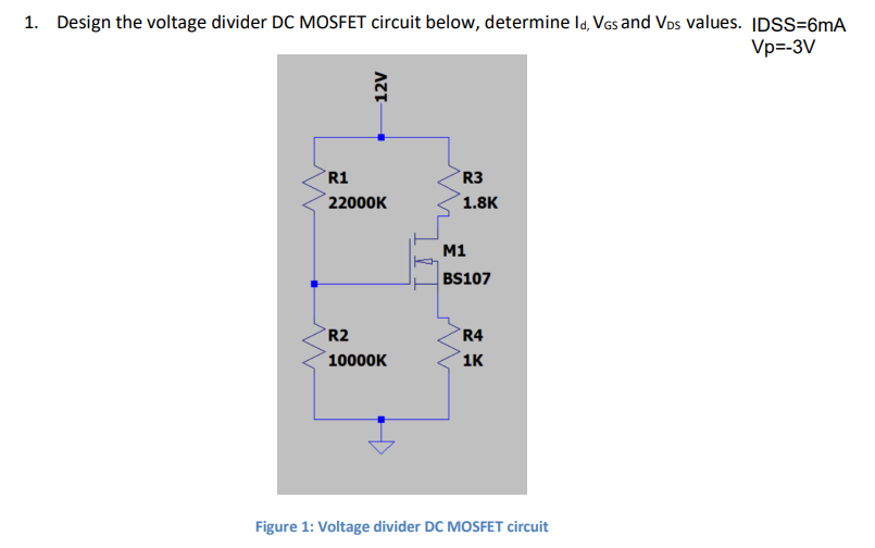 1. Design the voltage divider DC MOSFET circuit | Chegg.com