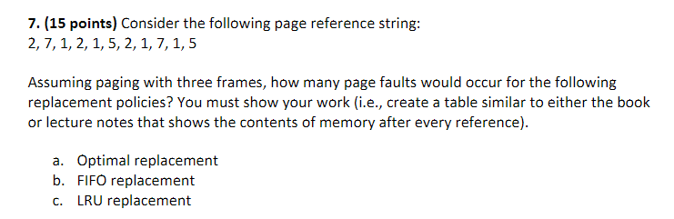 Solved 7. (15 points) Consider the following page reference | Chegg.com