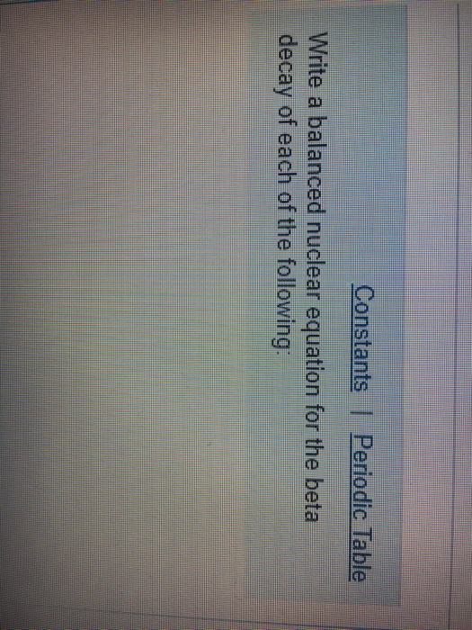 Solved Constants I Periodic Table Write a balanced nuclear | Chegg.com