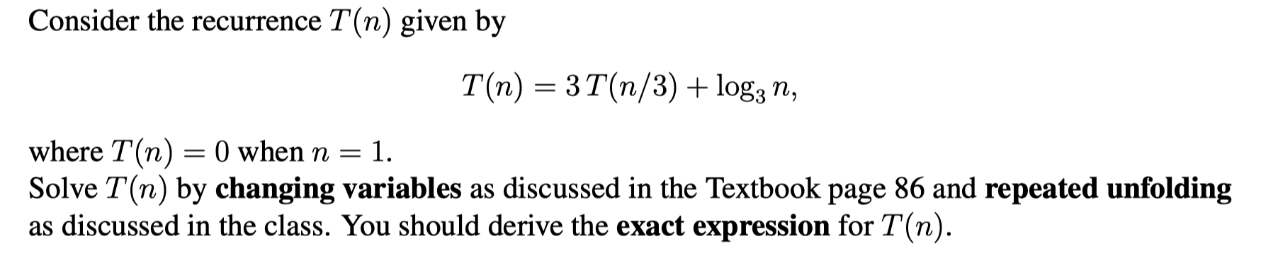 Solved Consider the recurrence T(n) given by T(n) = 3T(n/3) | Chegg.com