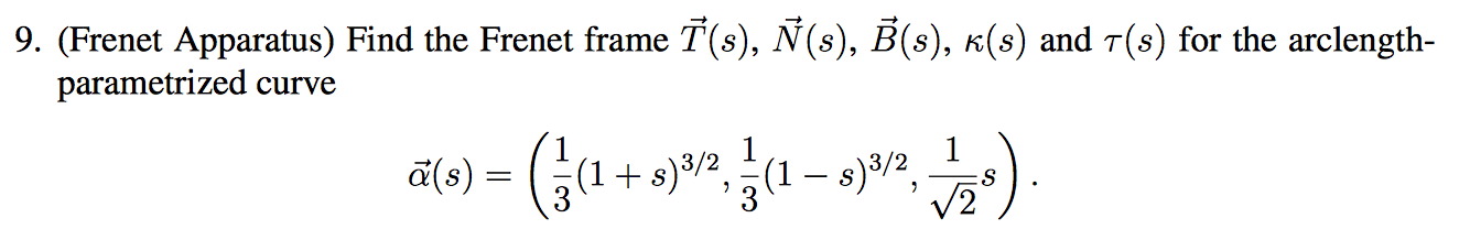 Solved 9. (Frenet Apparatus) Find the Frenet frame T(s), | Chegg.com