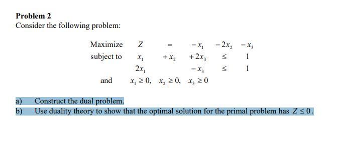 Solved Problem 2 Consider the following problem: Maximize | Chegg.com
