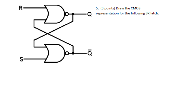 Solved 5. (3 points) Draw the CMOS representation for the | Chegg.com