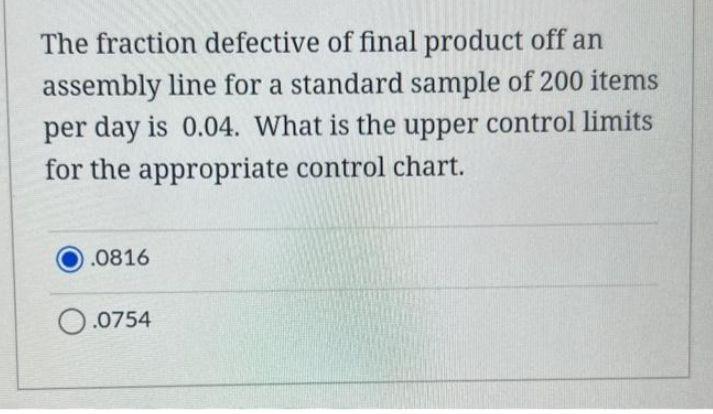 Solved The fraction defective of final product off an | Chegg.com