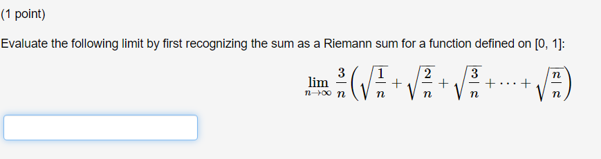 Solved (1 point) Evaluate the following limit by first | Chegg.com