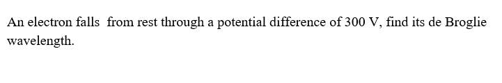 Solved An Electron Falls From Rest Through A Potential