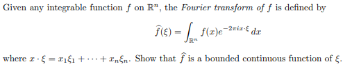 Solved Given any integrable function f on Rn, the Fourier | Chegg.com