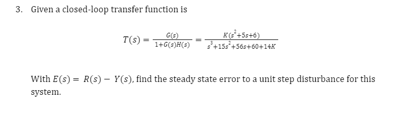 Solved 3. Given a closed-loop transfer function is | Chegg.com