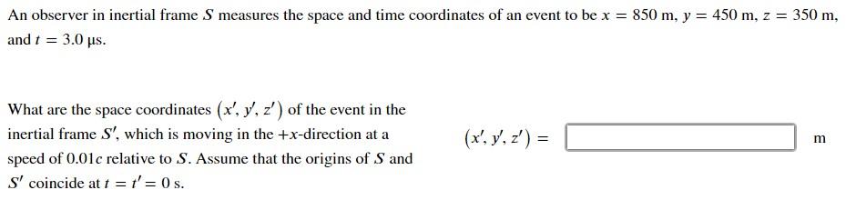 Solved An observer in inertial frame S measures the space | Chegg.com