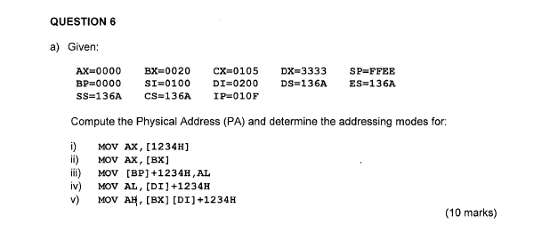 Solved QUESTION 6 a) Given: AX=0000 BP=0000 SS=136A BX=0020 | Chegg.com