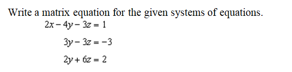 Solved Write a matrix equation for the given systems of | Chegg.com