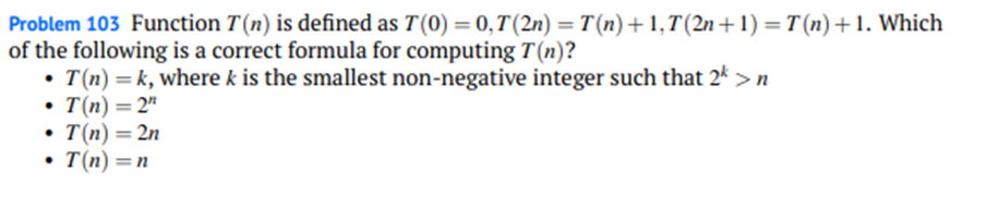 Solved Problem 103 Function T(n) is defined as | Chegg.com