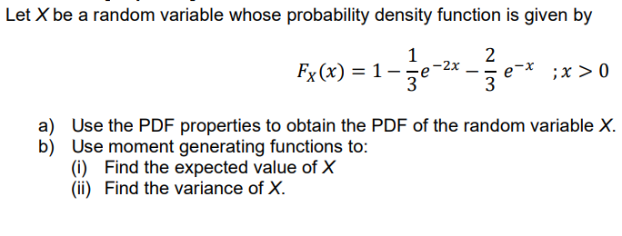 Solved Let X be a random variable whose probability density | Chegg.com