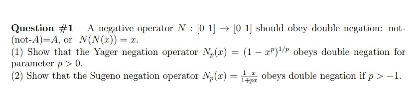 Solved Question #1 A negative operator N [0 1] → [0 1] | Chegg.com