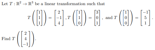 Solved Let T : R2 + R3 be a linear transformation such that | Chegg.com