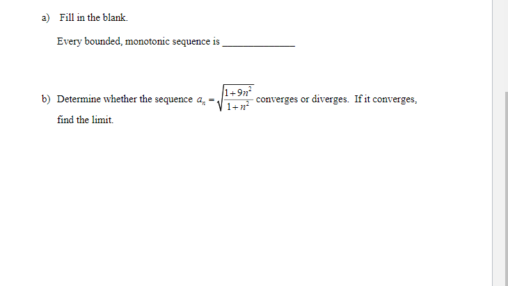 Solved a) Fill in the blank. Every bounded, monotonic | Chegg.com