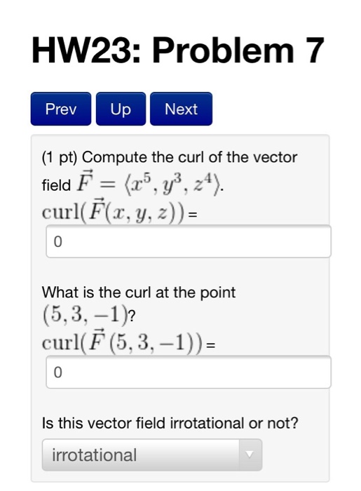 Solved Compute the curl of the vector field F = F(x^5, y^3, | Chegg.com