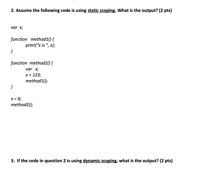 Solved 2 Assume The Following Code Is Using Static Scoping 