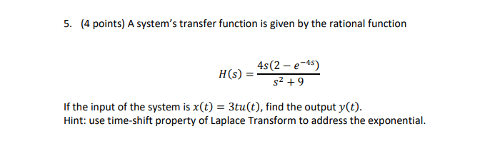 Solved 5. (4 points) A system's transfer function is given | Chegg.com
