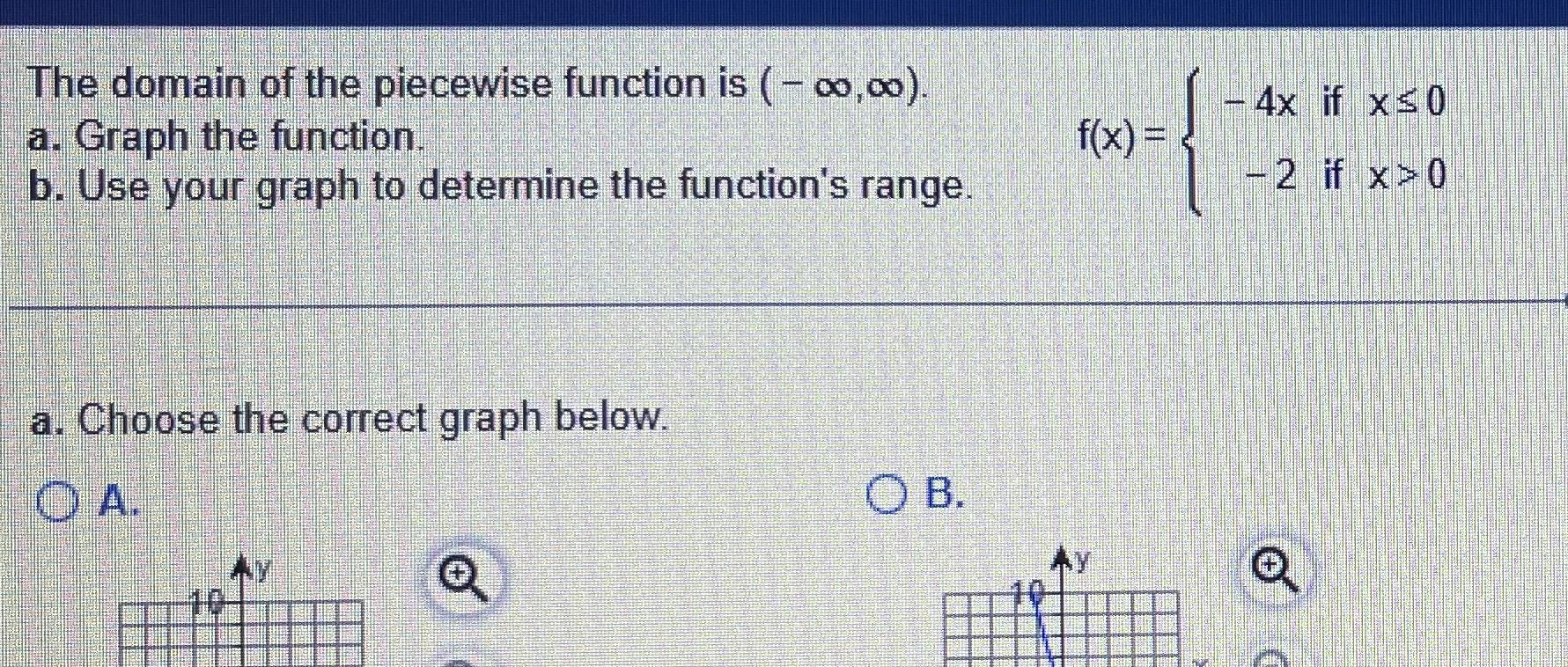 Solved The domain of the piecewise function is (−∞,∞). a. | Chegg.com