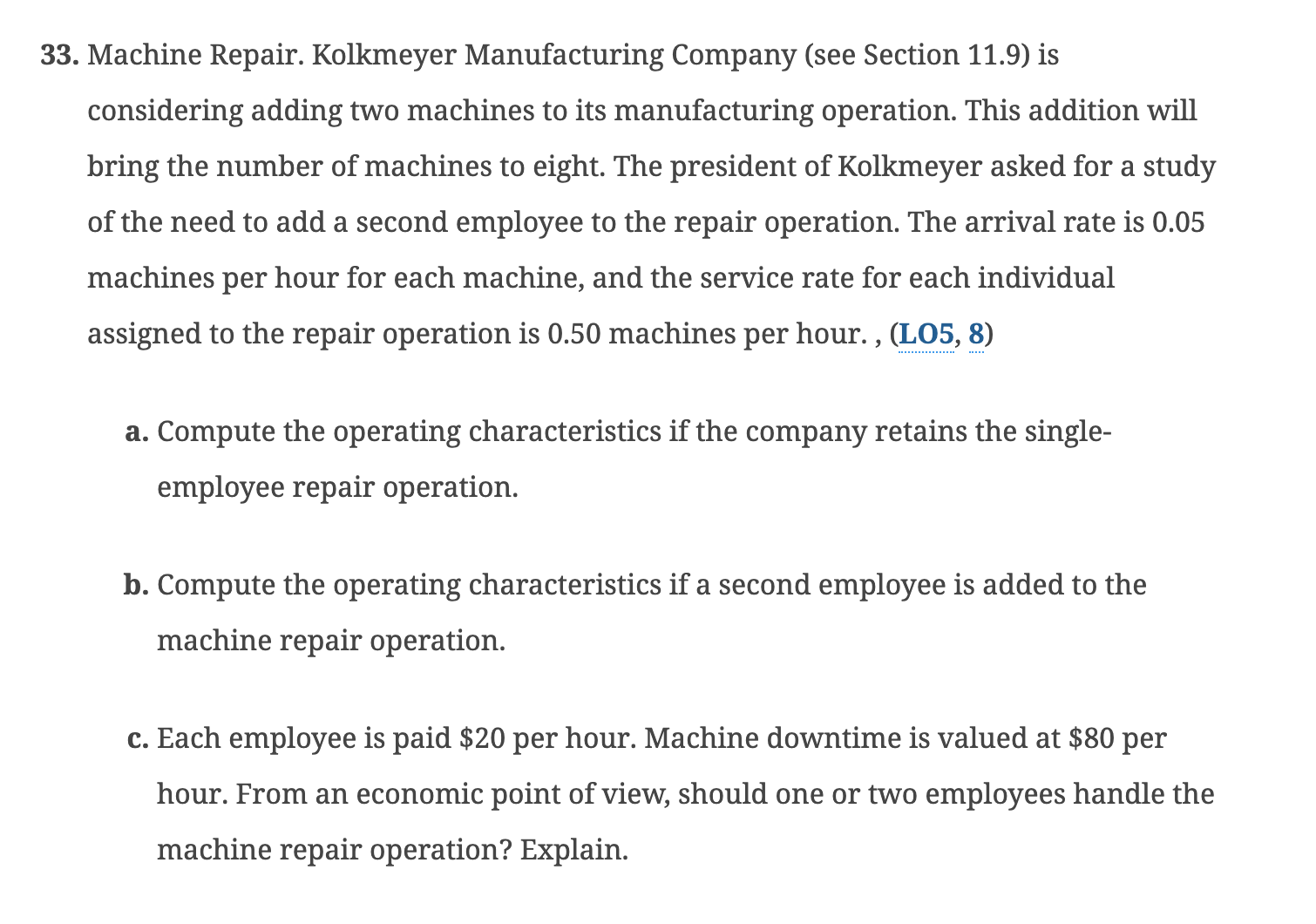Solved Machine Repair. Kolkmeyer Manufacturing Company (see | Chegg.com