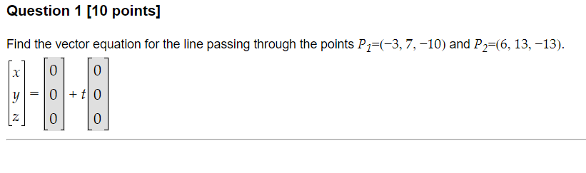 Solved Find the vector equation for the line passing through | Chegg.com