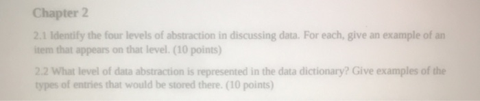Solved Chapter 2 2.1 Identify the four levels of abstraction | Chegg.com