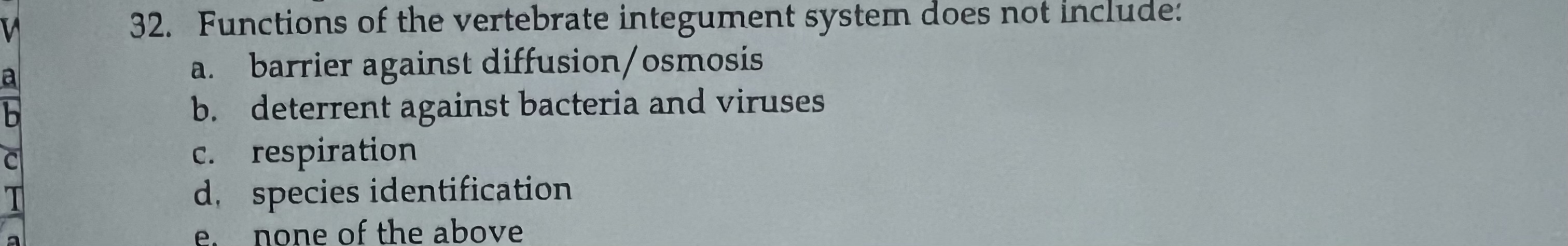 Solved 32. Functions of the vertebrate integument system | Chegg.com