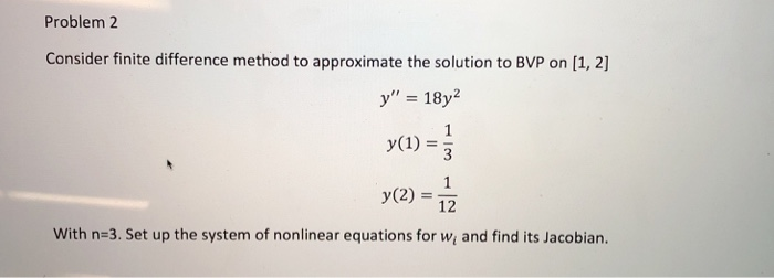 Solved Problem 2 Consider finite difference method to | Chegg.com