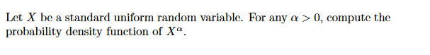 Solved Let X be a standard uniform random variable. For any | Chegg.com