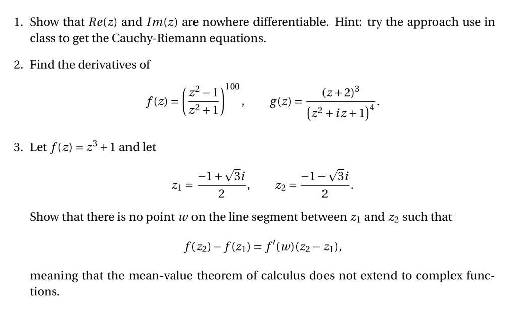 Solved 1. Show that Re(z) and Im(z) are nowhere | Chegg.com