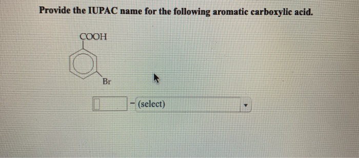 Solved Provide the IUPAC name for the following aromatic | Chegg.com