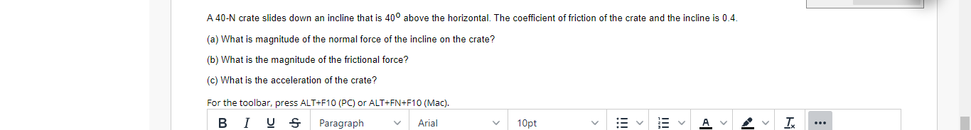 Solved A 40−N crate slides down an incline that is 40∘ above | Chegg.com