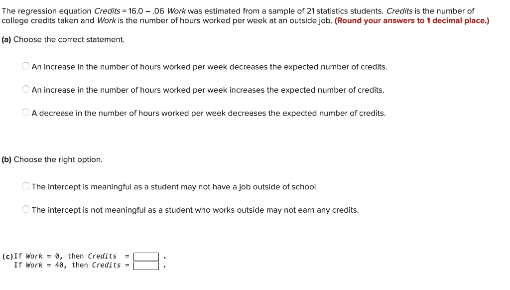 Solved The regression equation Credits = 16.0 - .06 Work was | Chegg.com