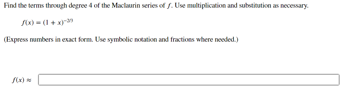 Solved f(x)=(1+x)−2/3 (Express numbers in exact form. Use | Chegg.com