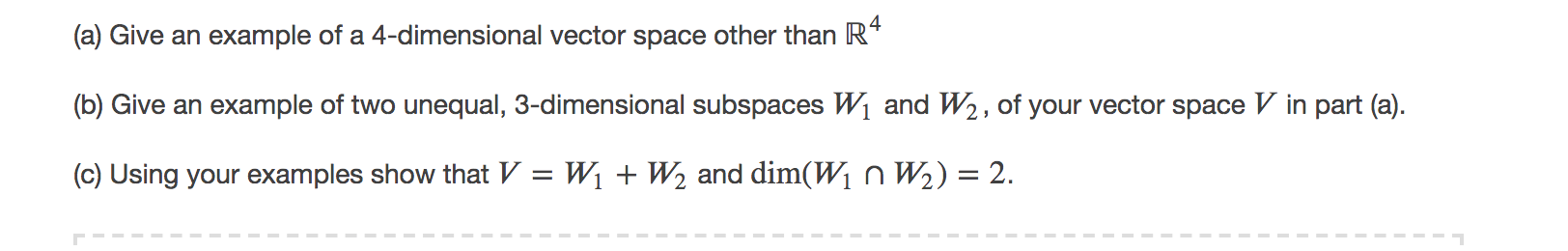 Solved (a) Give an example of a 4-dimensional vector space | Chegg.com