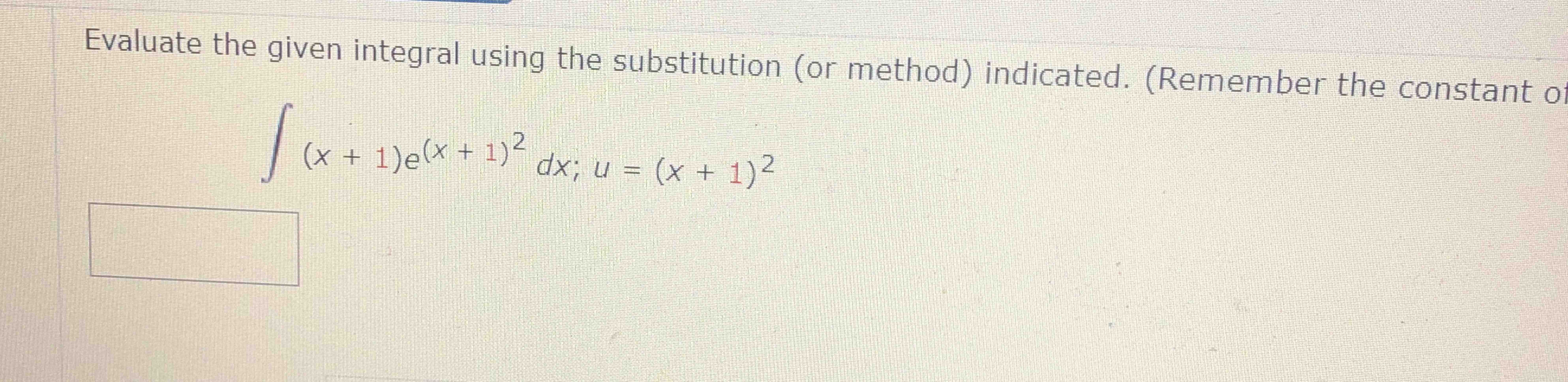 Solved Evaluate the given integral using the substitution | Chegg.com