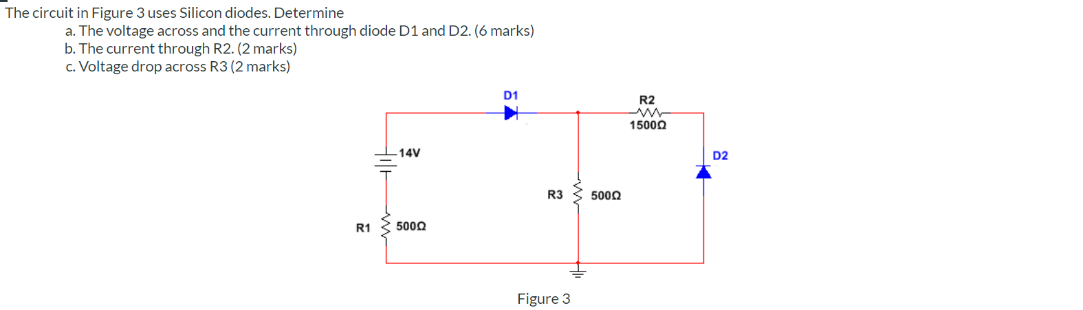 Solved The circuit in Figure 3 uses Silicon diodes. | Chegg.com