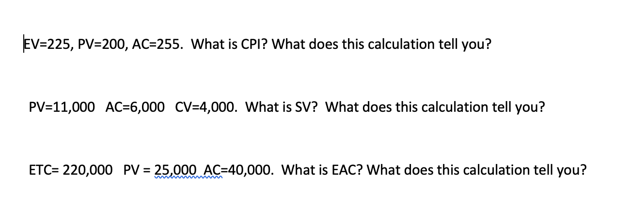 Solved EV=225,PV=200,AC=255. What is CPI? What does this | Chegg.com
