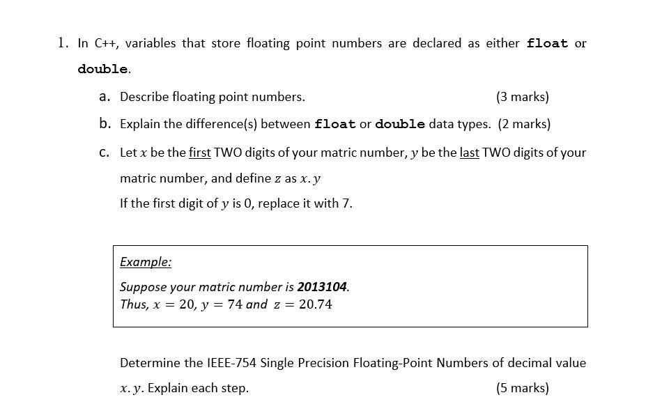 Solved 1. In C++, variables that store floating point | Chegg.com