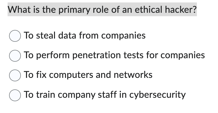 Solved What is the primary role of an ethical hacker? To | Chegg.com