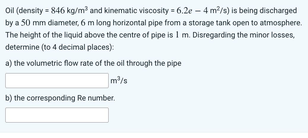 Solved Oil (density =846 kg/m3 and kinematic viscosity | Chegg.com