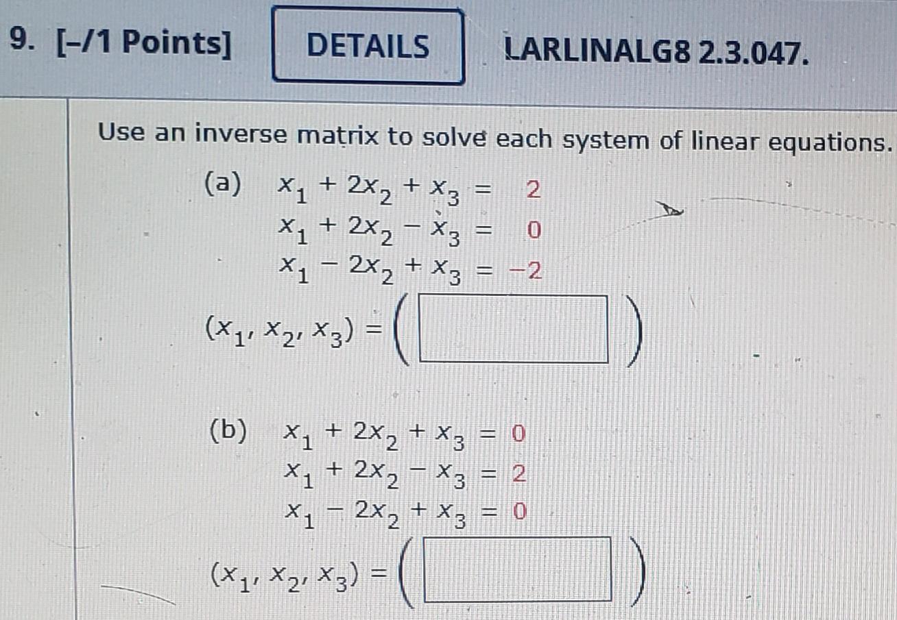 Solved 1 Points] LARLINALG8 2.3.047. Use an inverse matrix | Chegg.com