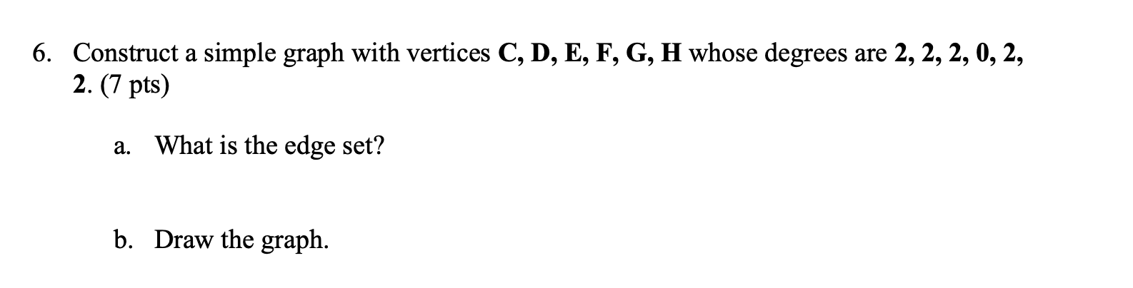 Solved 6. Construct a simple graph with vertices C,D,E,F,G,H | Chegg.com