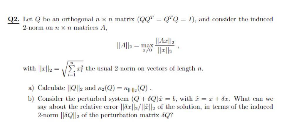 Solved 22. Let Q be an orthogonal n×n matrix (QQT=QTQ=I), | Chegg.com