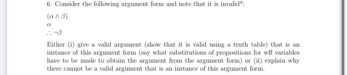 Solved 6. Consider the following argument form and note that | Chegg.com
