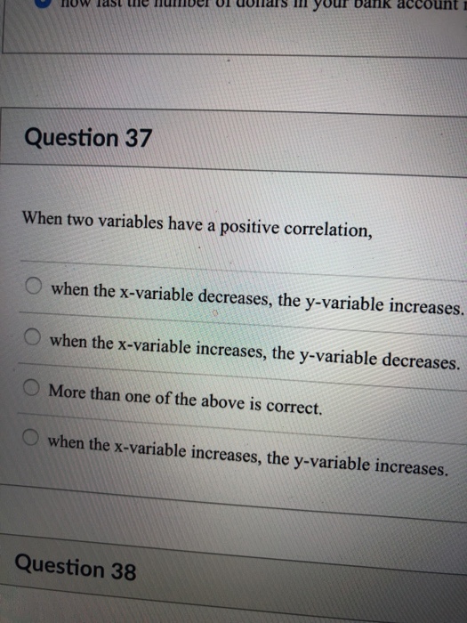 Solved Question 37 When two variables have a positive | Chegg.com