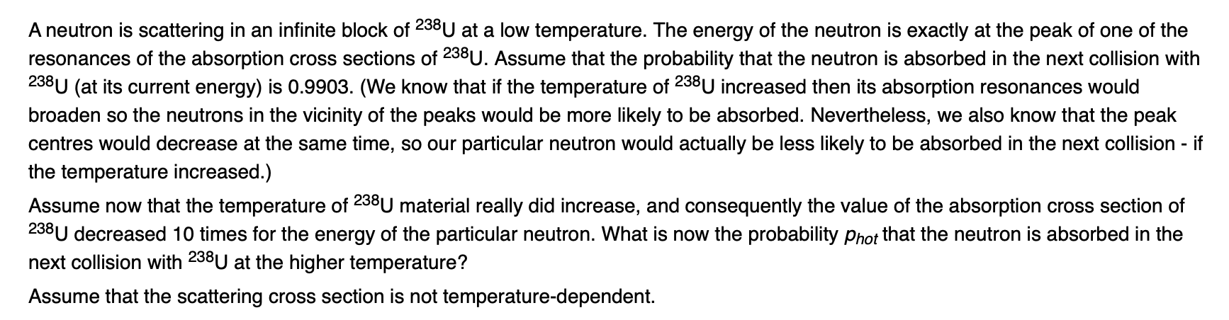 Solved A neutron is scattering in an infinite block of 238U | Chegg.com